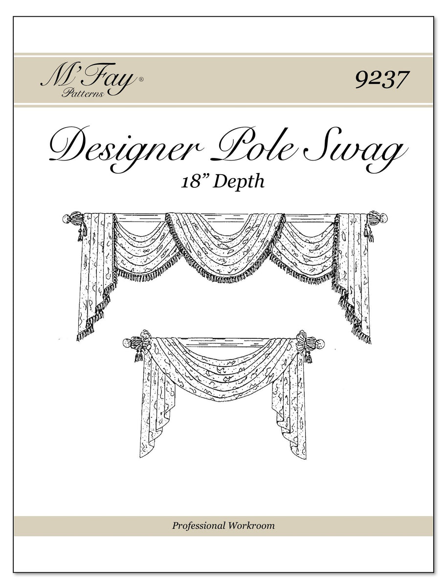 Designer Pole Swag 18" Depth | M'Fay Patterns – Workroom Marketplace