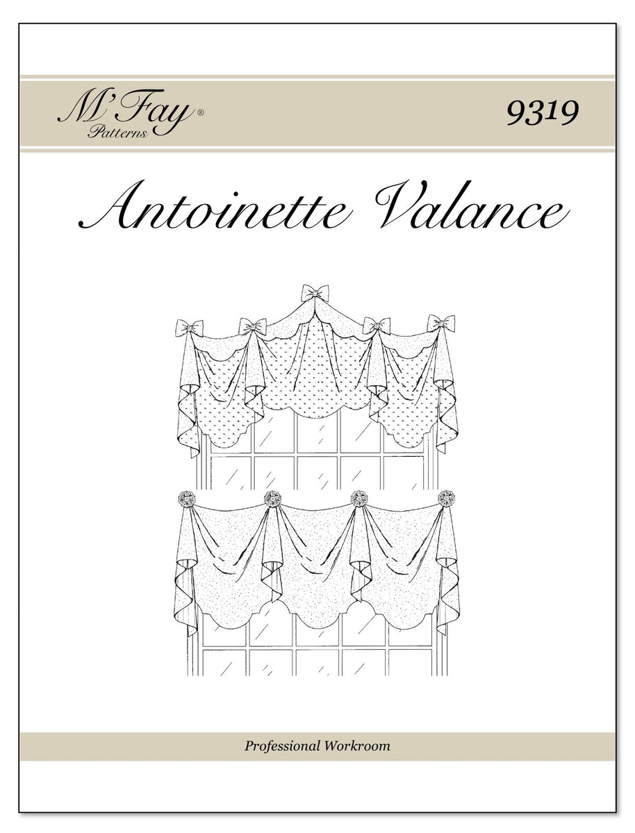 Antoinette Valance | M'Fay Patterns – Workroom Marketplace